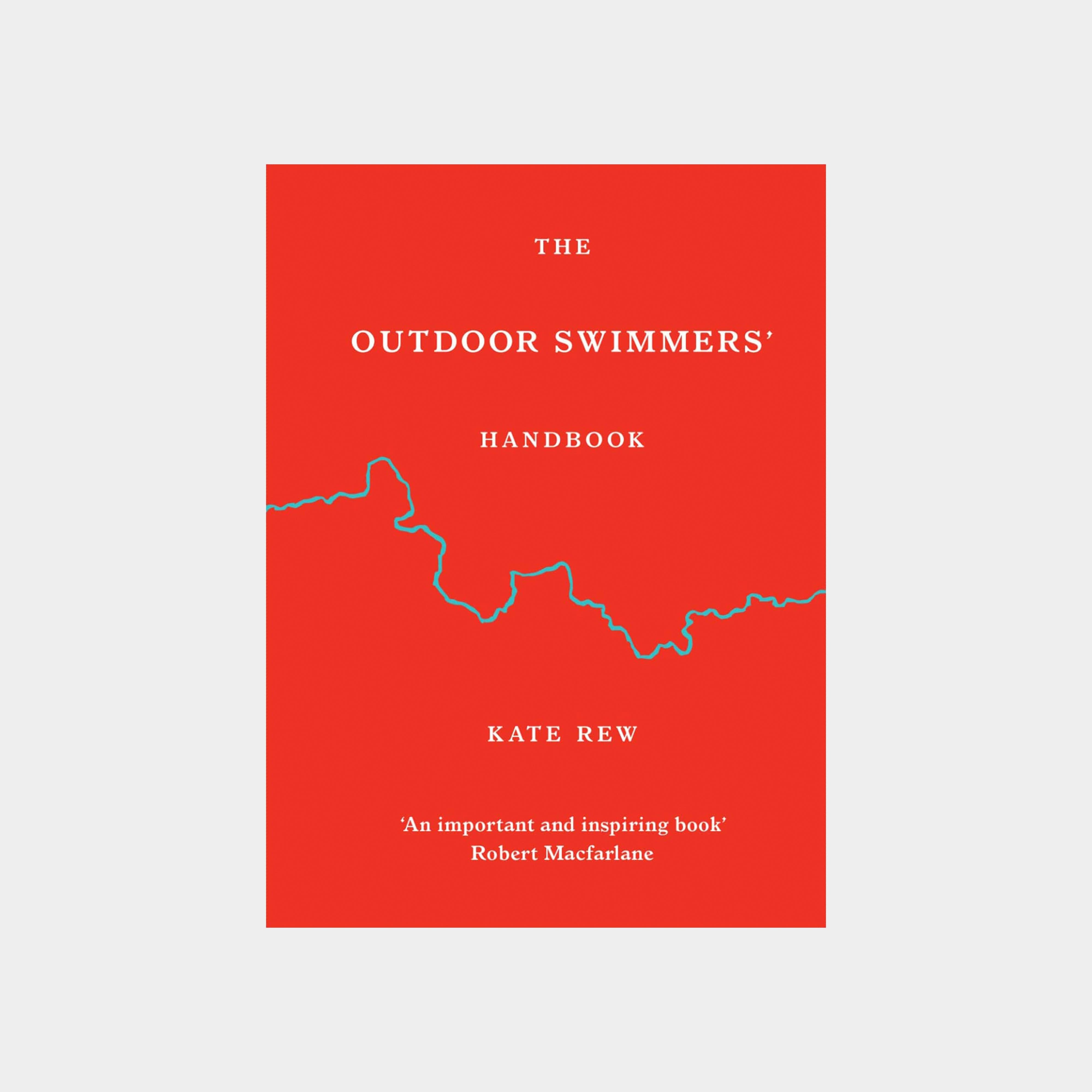 The Outdoor Swimmers' Handbook Wild Swimming Guide