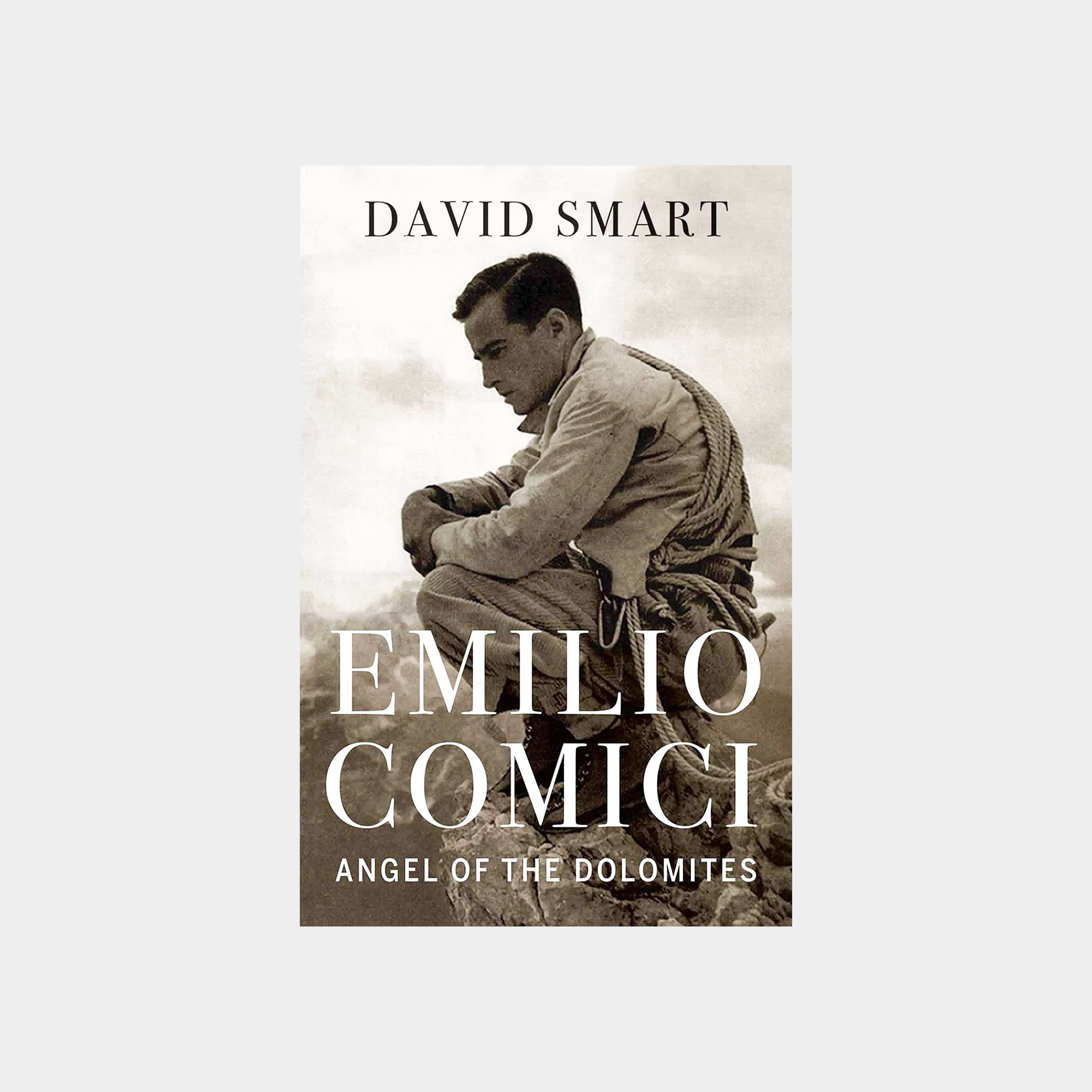Emilio Comici - Angel Of The Dolomites by David Smart